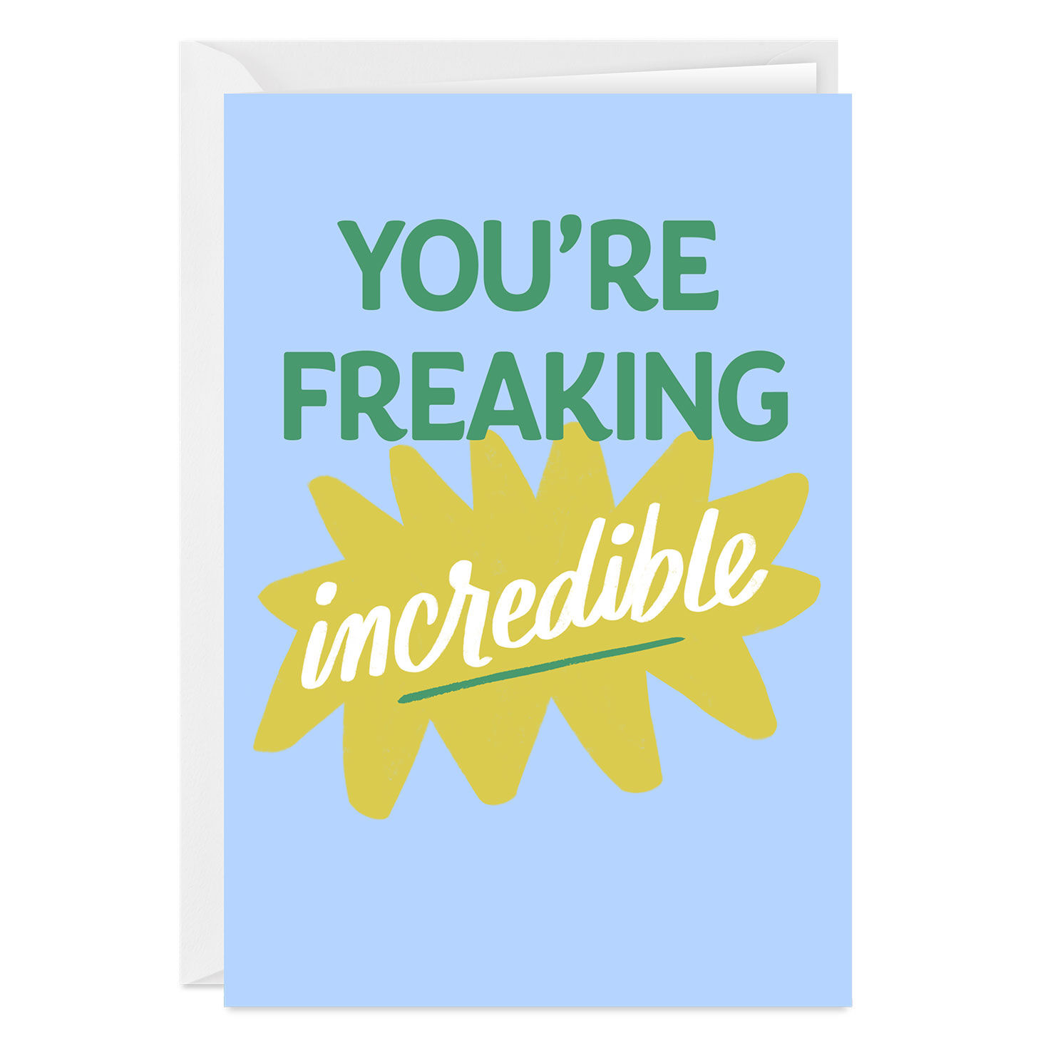 You're Freaking Incredible Custom Card - Hallmark