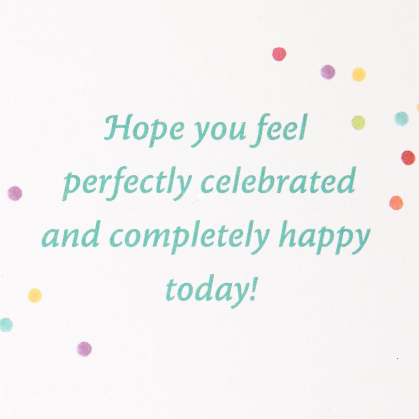 Perfectly Celebrated And Completely Happy Birthday Card - Hallmark